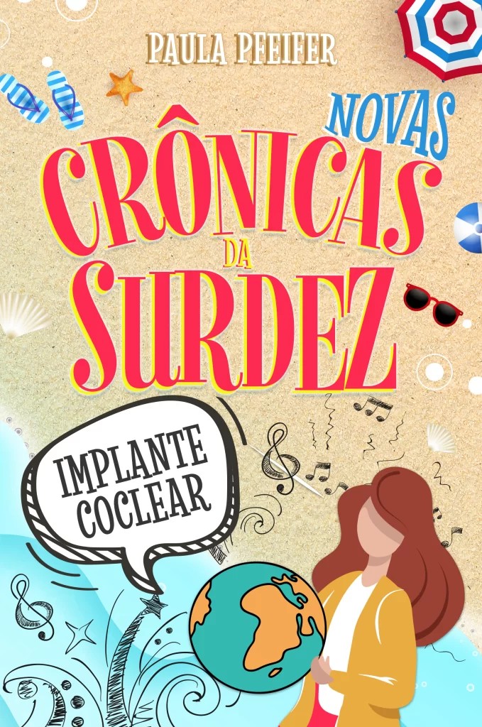 Os Livros De Paula Pfeifer, Do Crônicas Da Surdez